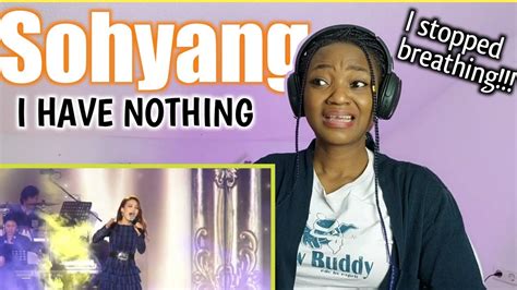 Sohyang I Have Nothing Reaction Review Youtube