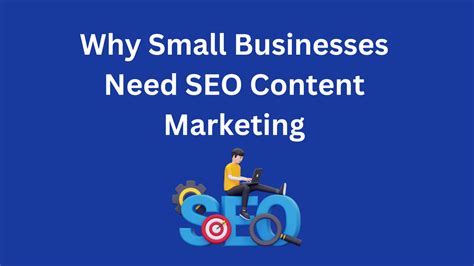 Why Small Businesses Need Seo Content Marketing Boost Visi