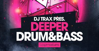 Loopmasters released Dj Trax - Deeper Drum & Bass | Noizefield
