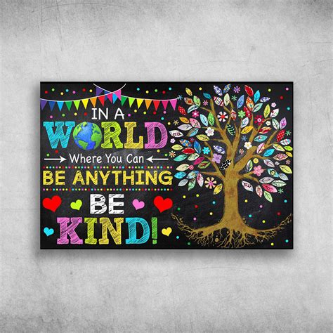 In A World Where You Can Be Anything Be Kind Colorful Tree Fridaystuff