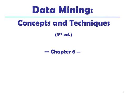 Ppt Data Mining Concepts And Techniques 3 Rd Ed — Chapter 6
