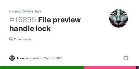 File Preview Handle Lock · Issue 16895 · Microsoftpowertoys · Github