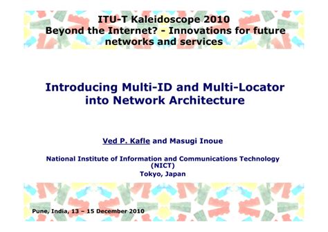 Introducing Multi Id And Multi Locator Into Network Architecture Itu T Kaleidoscope 2010