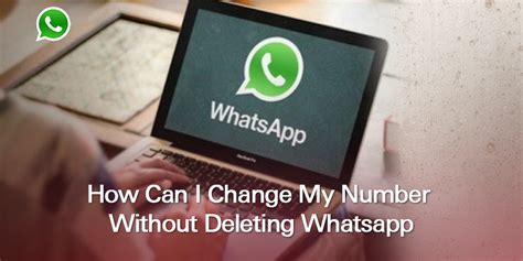 How Can I Change My Number Without Deleting Whatsapp Covve How Can I Change My Number Without Deleting Whatsapp Covve