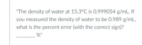 Solved The Density Of Water At C Is G ML If Chegg Com