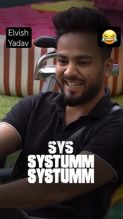 Systumm Hai Elvish Yadav Bigboss Systumm Elvishyadav Elvisharmy