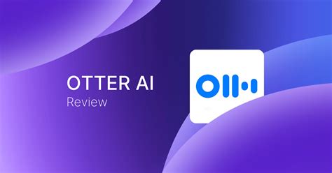 Otter Ai Review Is It Worth It In 2025