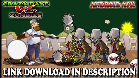 Crazy Dave Vs Zombies For Android Gameplay Link Download Youtube