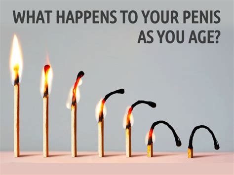 What Happens To Your Penis As You Age