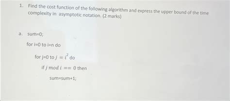 Solved Find The Cost Function Of The Following Algorithm And Chegg