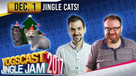 JINGLE CATS YOGSCAST JINGLE JAM 1st December 2017 YouTube
