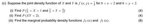Solved C Suppose The Joint Density Function Of X And Y Is Chegg