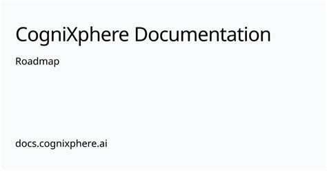 Roadmap V2 Cognixphere Documentation