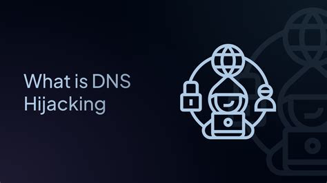 What Is Dns Hijacking How To Detect And Prevent It