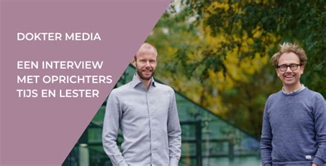 Dokter Media Een Interview Met Oprichters Tijs En Lester Compendium