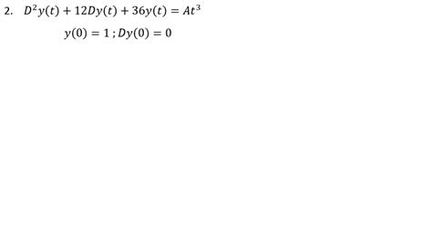 Solved Determine The Total Solution Given The Following