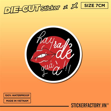 Hay Ra DẺ QuÁ À 7cm Sticker Die Cut Hình Dán Cắt Rời Sticker