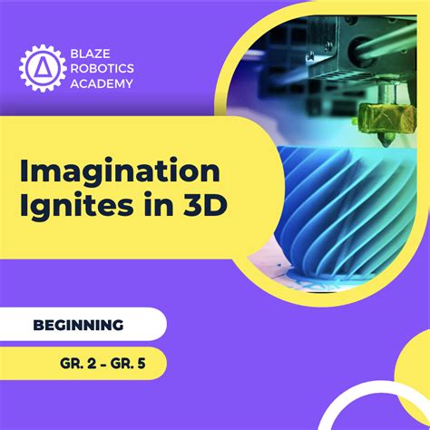 Blaze In 3d Ignite Your 3d Design Journey Grades 2 5 — Blaze Robotics Academy