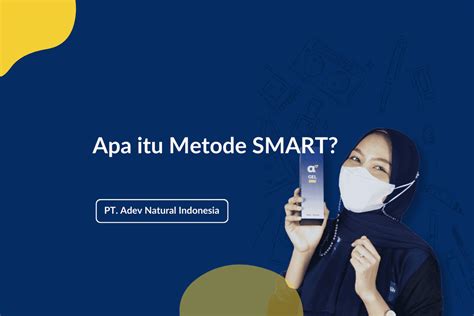 Pengertian Dan Contoh Penerapan Metode Smart Di Bisnis Kosmetik Pt Adev