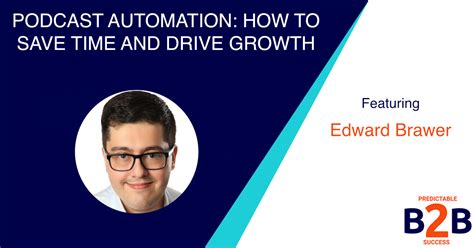 Podcast Automation How To Save Time And Drive Growth