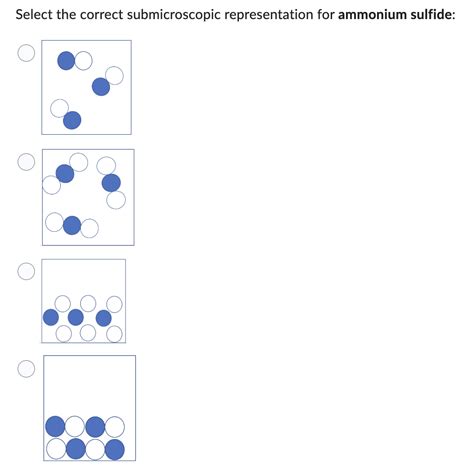 Solved Select The Correct Submicroscopic Representation For Chegg