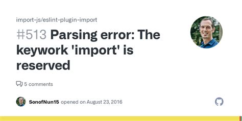 Parsing Error The Keywork Import Is Reserved · Issue 513 · Import