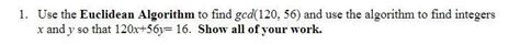 Solved Use The Euclidean Algorithm To Find Gcd Chegg