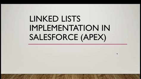 Linked List Data Structure Implementation In Apex Salesforce