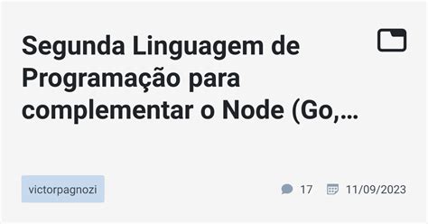 Segunda Linguagem De Programação Para Complementar O Node Go Java Ou