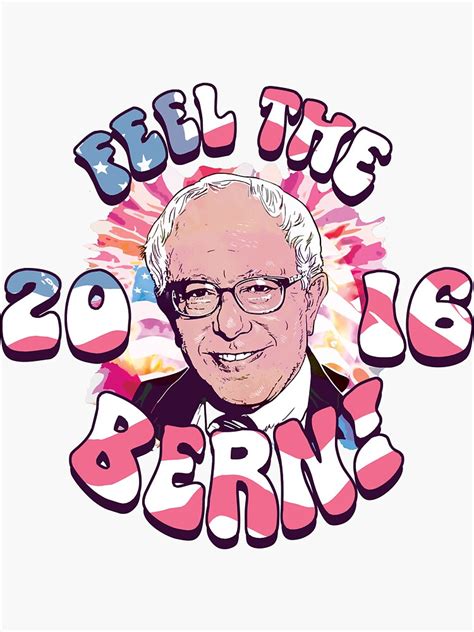 Bernie Sanders Feel The Bern Sticker By Election2016 Redbubble