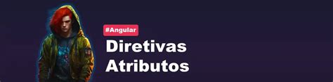 Diretivas Estruturais Vs Atributo No Angular Qual A Diferença