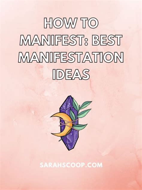 How To Manifest 100 Manifestation Ideas Sarah Scoop