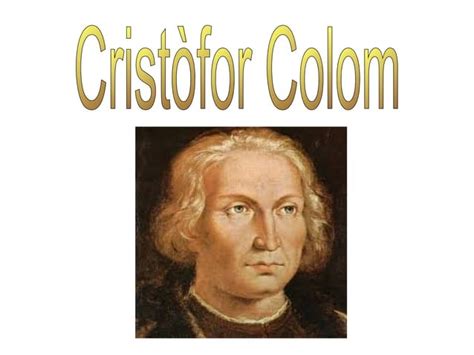 Personatge Històric CristÒbal Colom Ppt