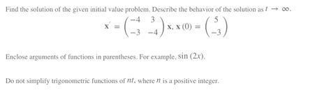 Solved Find The Solution Of The Given Initial Value Problem Chegg Com