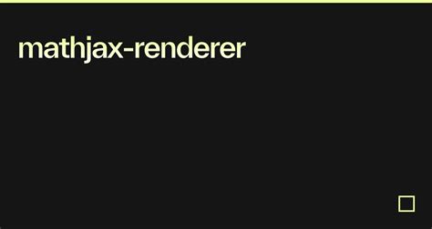 Mathjax Renderer Codesandbox