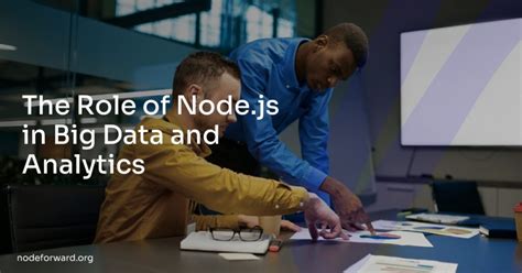 the role of node js in big data and analytics