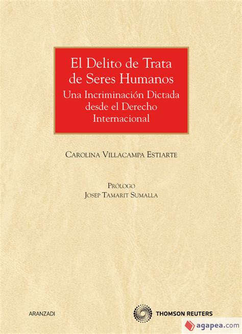 El Delito De Trata De Seres Humanos Carolina Villacampa Estiarte