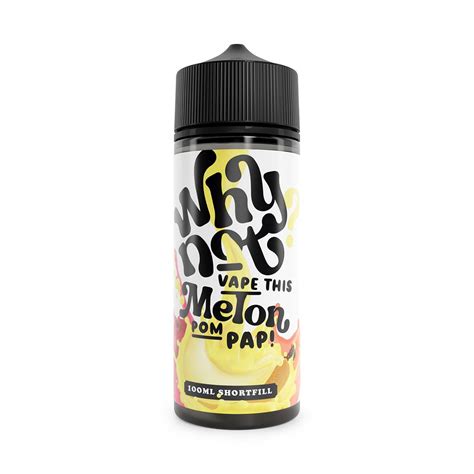 Why Not Vape This Melon Pom Pap 100ml Shortfill