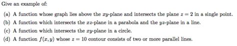 Solved Give An Example Of A Function Whose Graph Lies Above Chegg Com