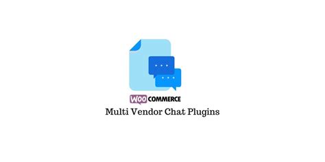 5 best woocommerce multi vendor chat plugins with video learnwoo