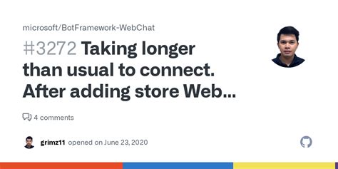 Taking Longer Than Usual To Connect After Adding Store Web Chat Api Reference · Issue 3272