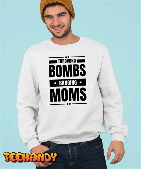 Throwing Bombs And Banging Moms Throwing Bombs Banging Moms Pullover
