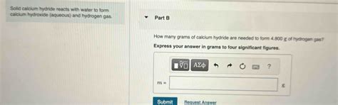 Solved Solid Calcium Hydride Reacts With Water To Form Calcium