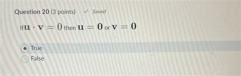 solved question 20 3 ﻿points ﻿savedif u v 0 ﻿then u 0 ﻿or