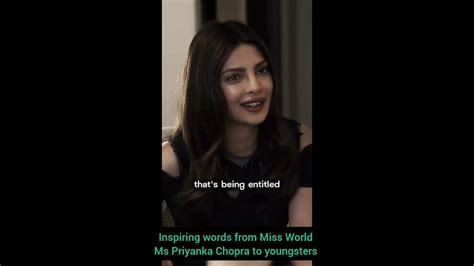 Inspiring Words From Miss World Ms Priyanka Chopra To Youngsters