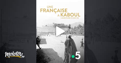 Une Française à Kaboul l aventure d une vie en streaming gratuit sur