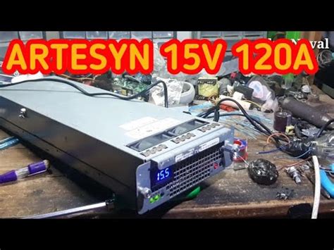 SERVIS PSU ARTESYN 15V 120Ampere MATOT YouTube