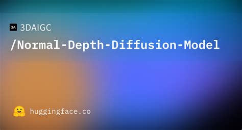 3daigc Normal Depth Diffusion Model · Hugging Face
