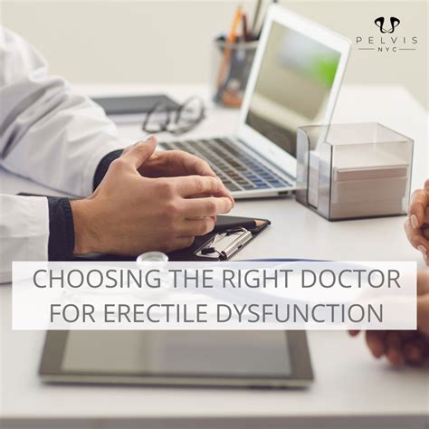 Choosing The Right Doctor For Erectile Dysfunction Pelvisnyc