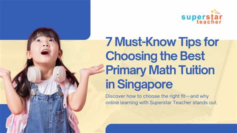 7 Must Know Tips For Choosing The Best Primary Math Tuition In